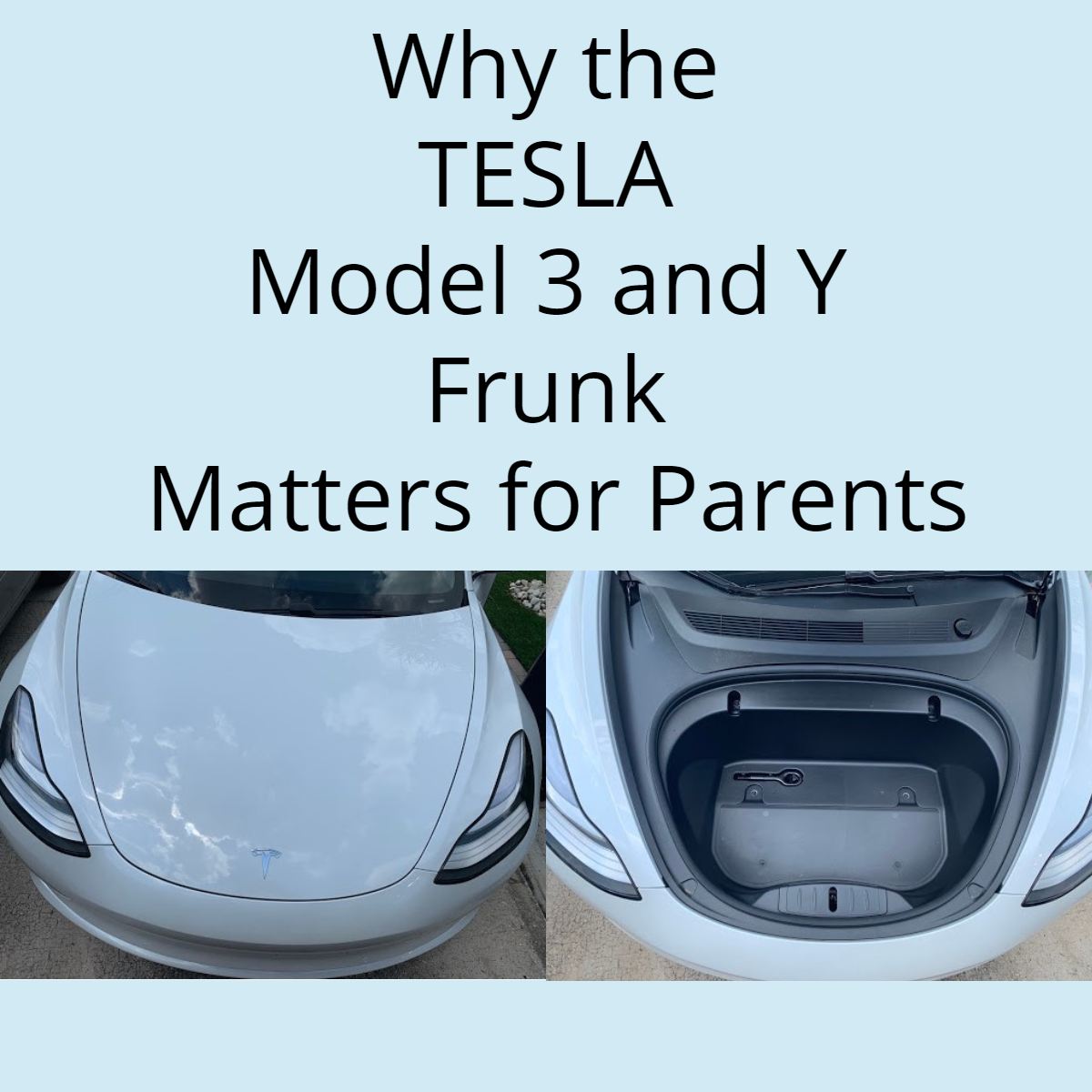 Why the Tesla Model 3 and Y Frunk Matters for Parents – The Modern ...